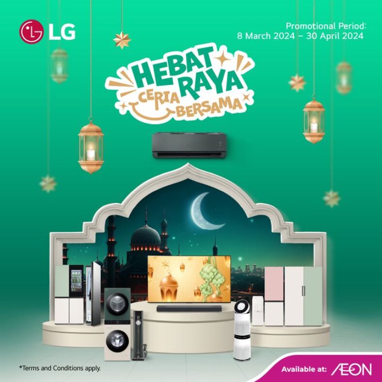 Get Ready for Raya with LG Malaysia's Hebat Raya Ceria Bersama Promo ...