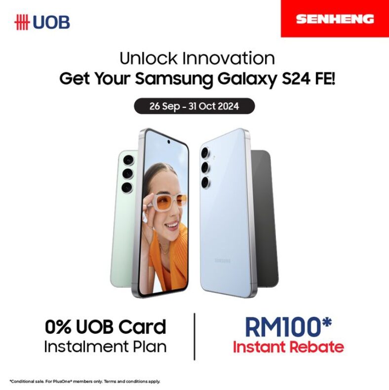 Grab RM100 Off Your Samsung Galaxy S24 FE with UOB & Senheng! (October ...
