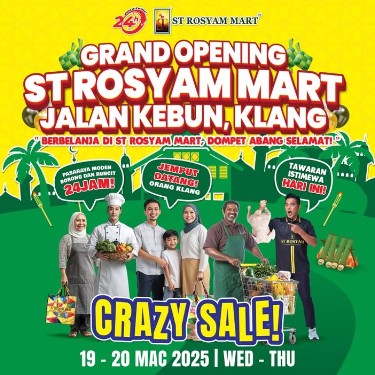 ST Rosyam Mart Grand Opening: Unbelievable Deals at Jalan Kebun, Klang ...