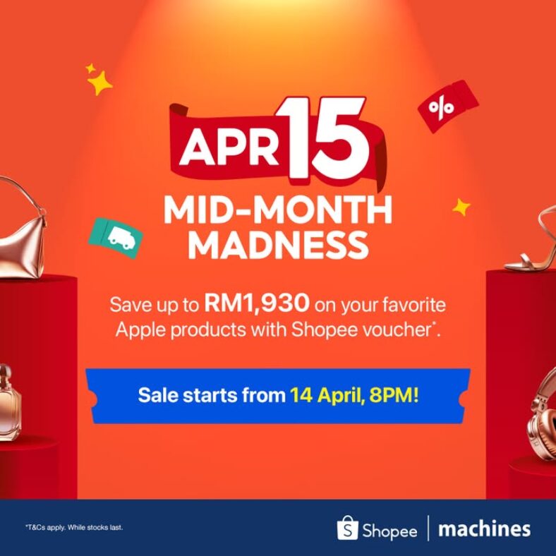 Machines x Shopee: Snag Up to RM1,930 Off on Apple Devices at the 4.15 ...