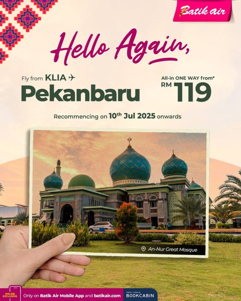 Discover Riau's Hidden Gems: Fly from KLIA to Pekanbaru with Batik Air ...